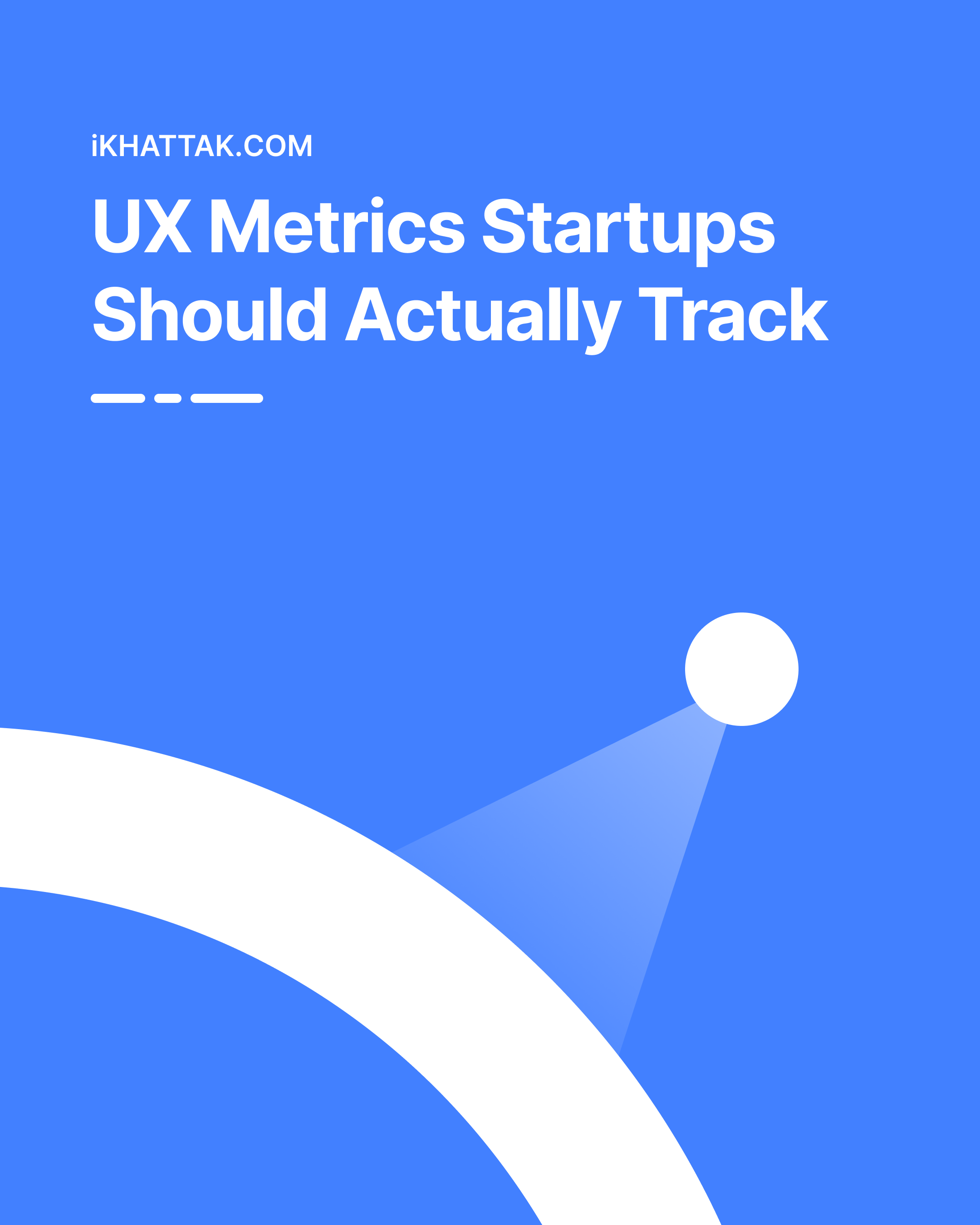UX Metrics Startups Should Actually Track